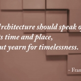 6 Eloquent Quotes About the Art of Architecture - modlar.com